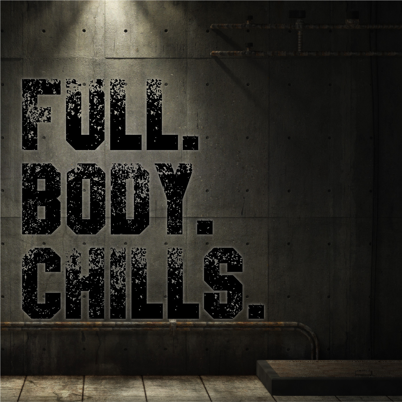 Full. Body. Chills. - Full Body Chills