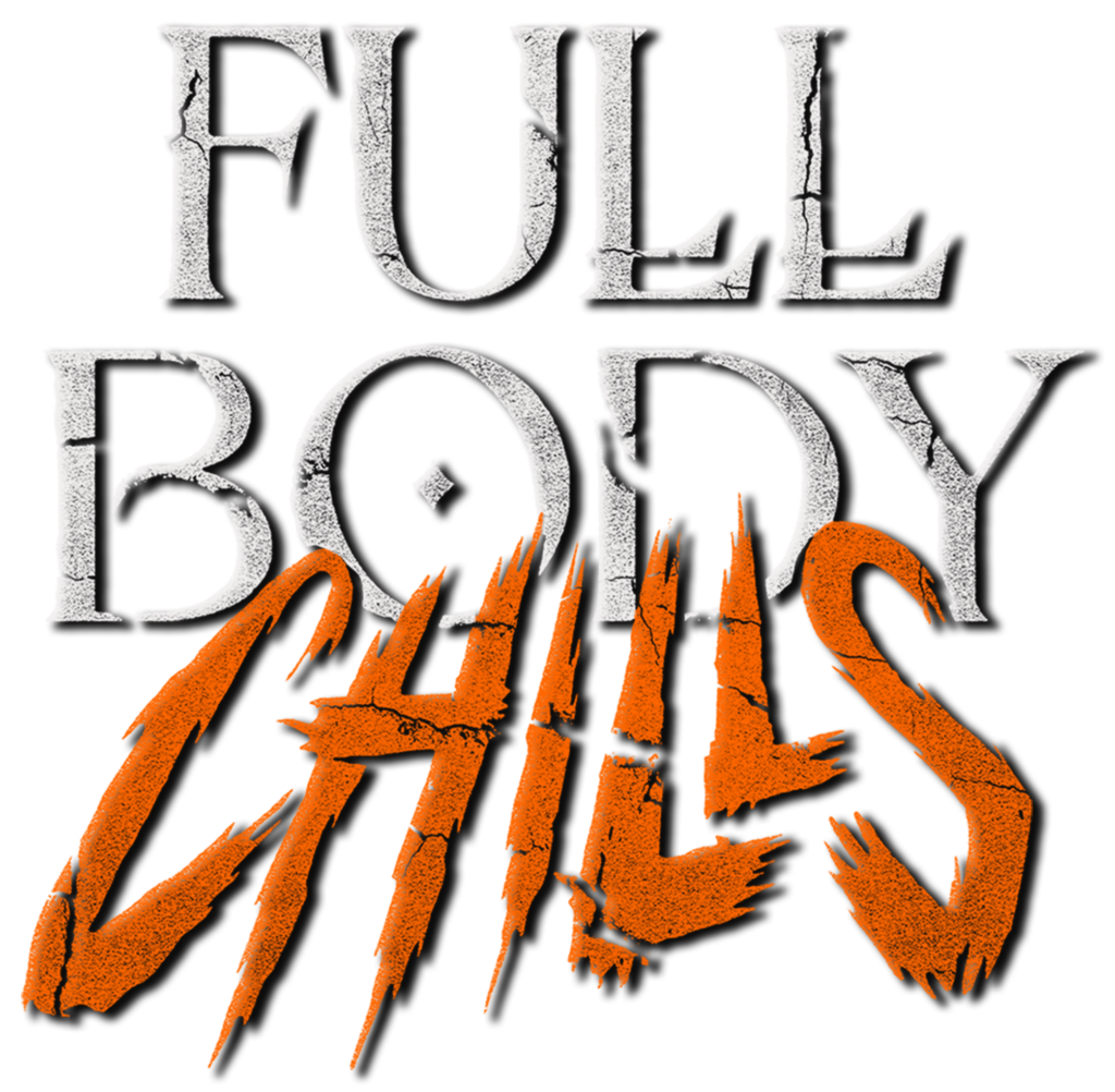 Full. Body. Chills. - Full Body Chills